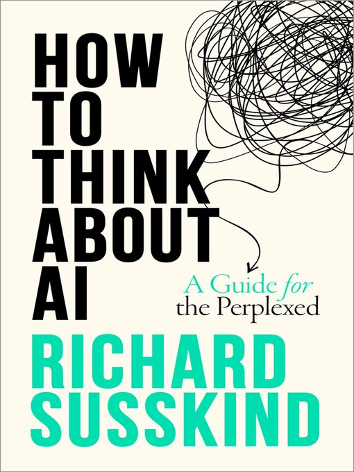 How to Think About AI - Microsoft Library - OverDrive